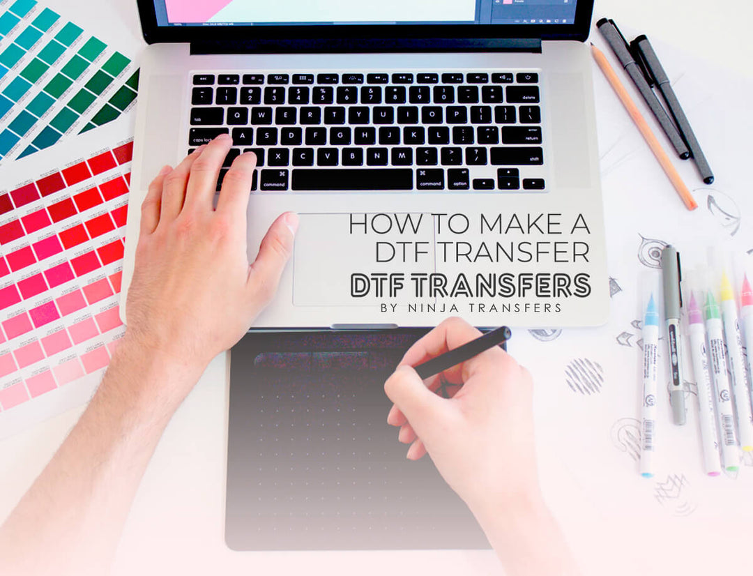 How To Make A DTF Transfer | A Guide To Making DTF Transfers – DTFTransfers